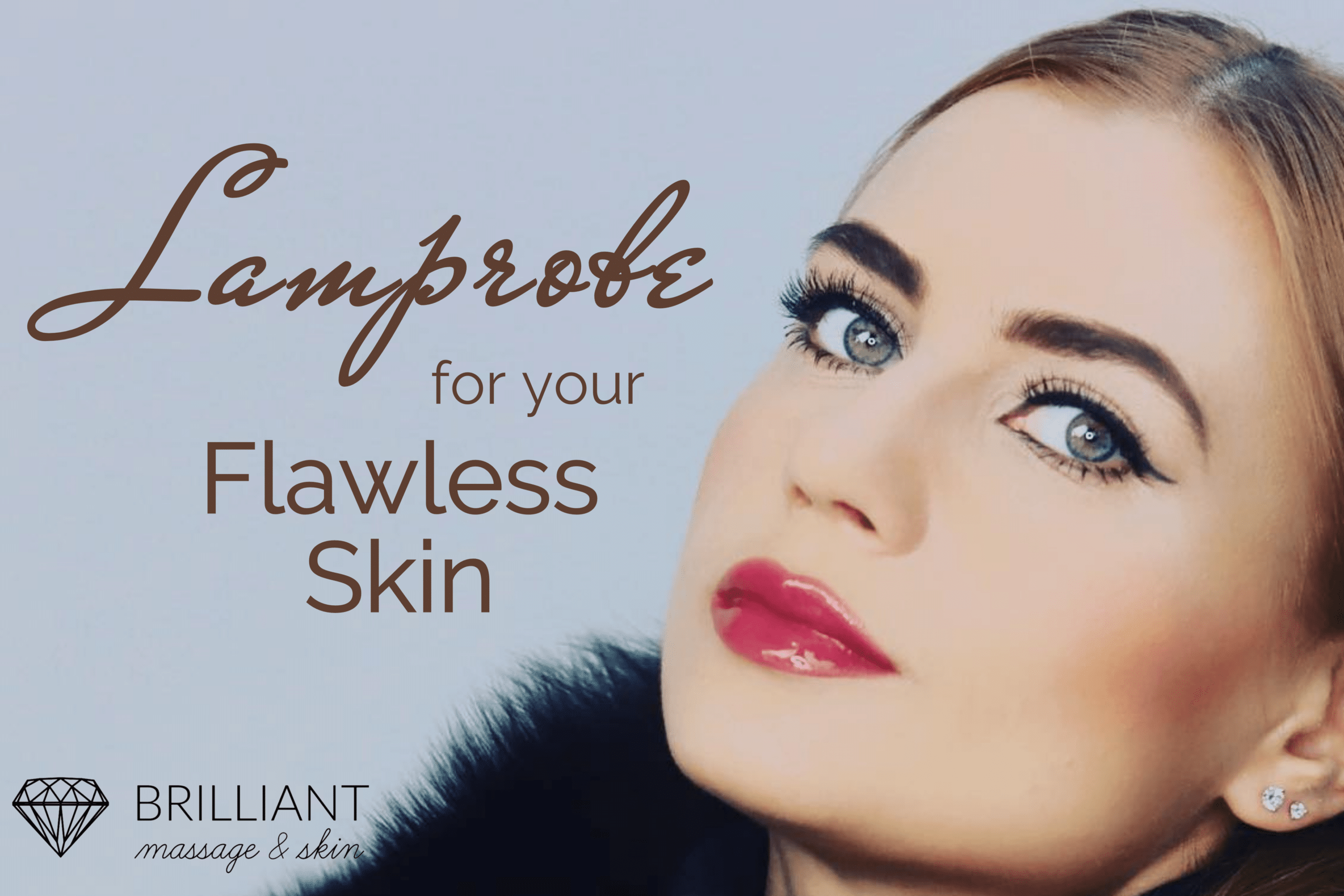 Lamprobe for your Flawless Skin - Brilliant Massage & Skin