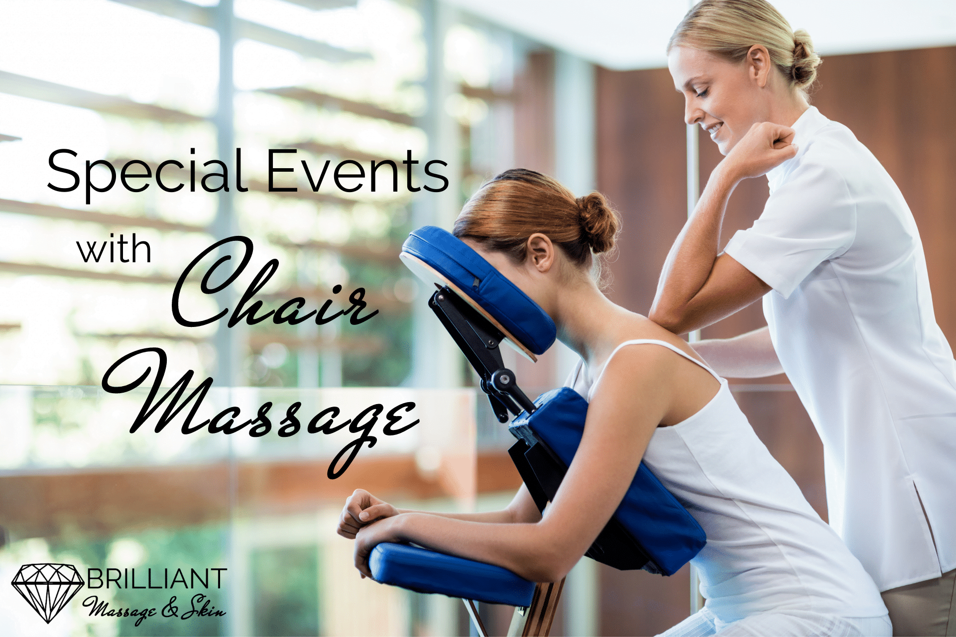 Special Events with Chair Massage - Brilliant Massage & Skin